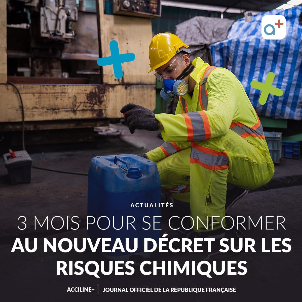 Décret 2024-307: 3 mois pour conformer aux risques chimiques